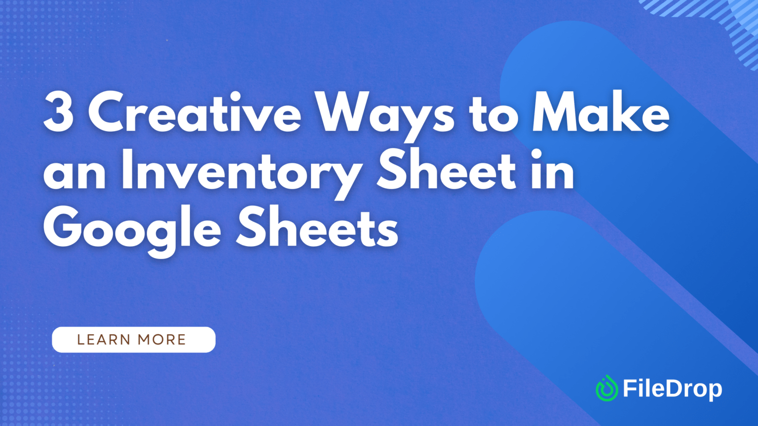 3 Ways to Make an Inventory Sheet in Google Sheets
