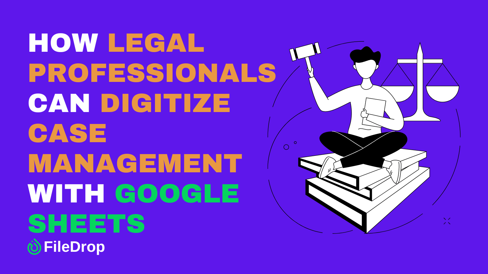 How Legal Professionals Can Digitize Case Management with Google Sheets ...