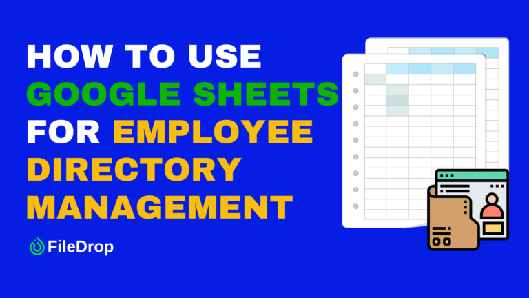 How to Use Google Sheets for Employee Directory Management - FileDrop