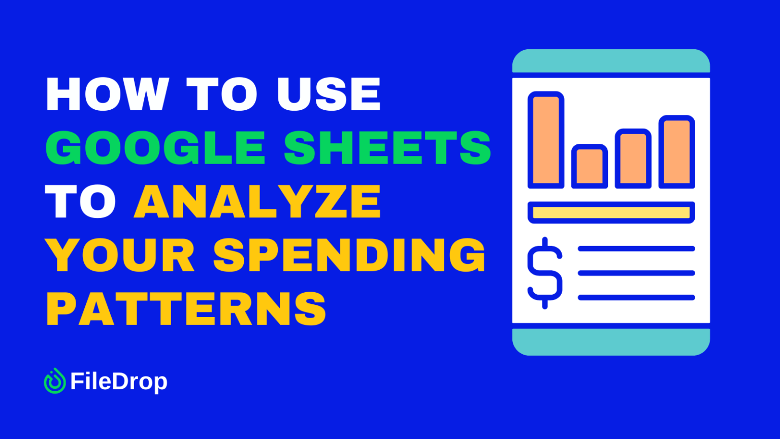 How to Use Google Sheets to Analyze Your Spending Patterns - FileDrop