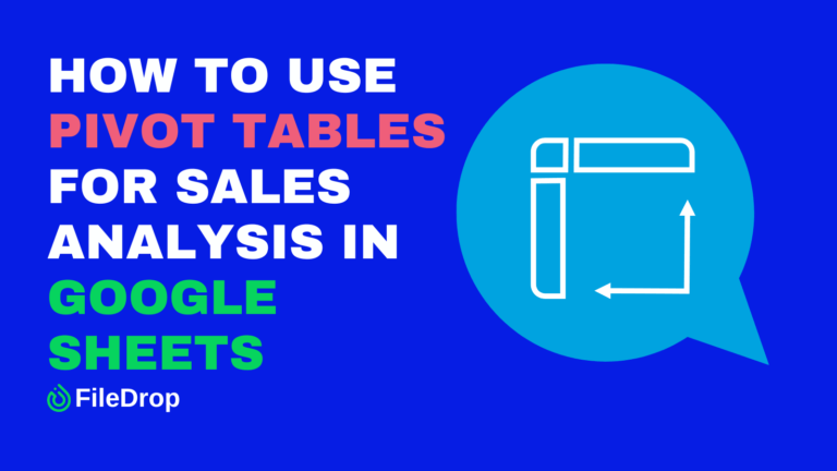 How to Use Pivot Tables for Sales Analysis in Google Sheets - FileDrop