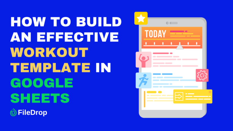 How to Build an Effective Workout Template in Google Sheets - FileDrop
