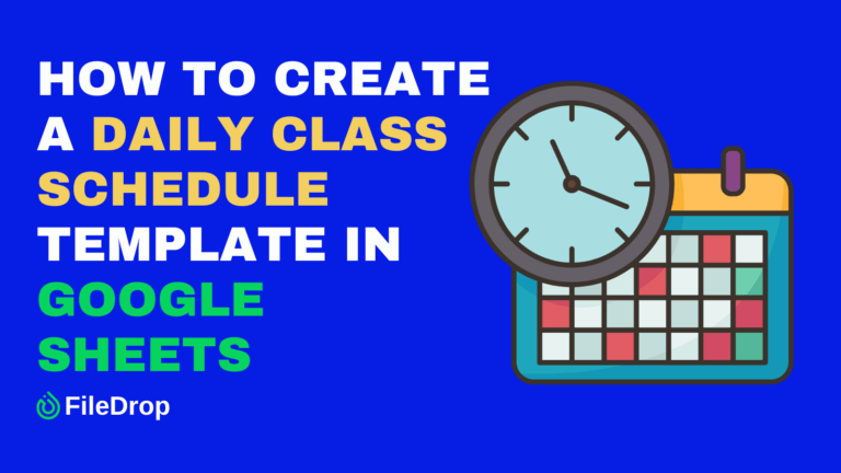 How to Create a Daily Class Schedule Template in Google Sheets - FileDrop
