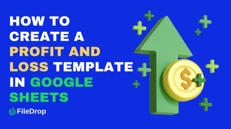 How to Create a Profit and Loss Template in Google Sheets - FileDrop