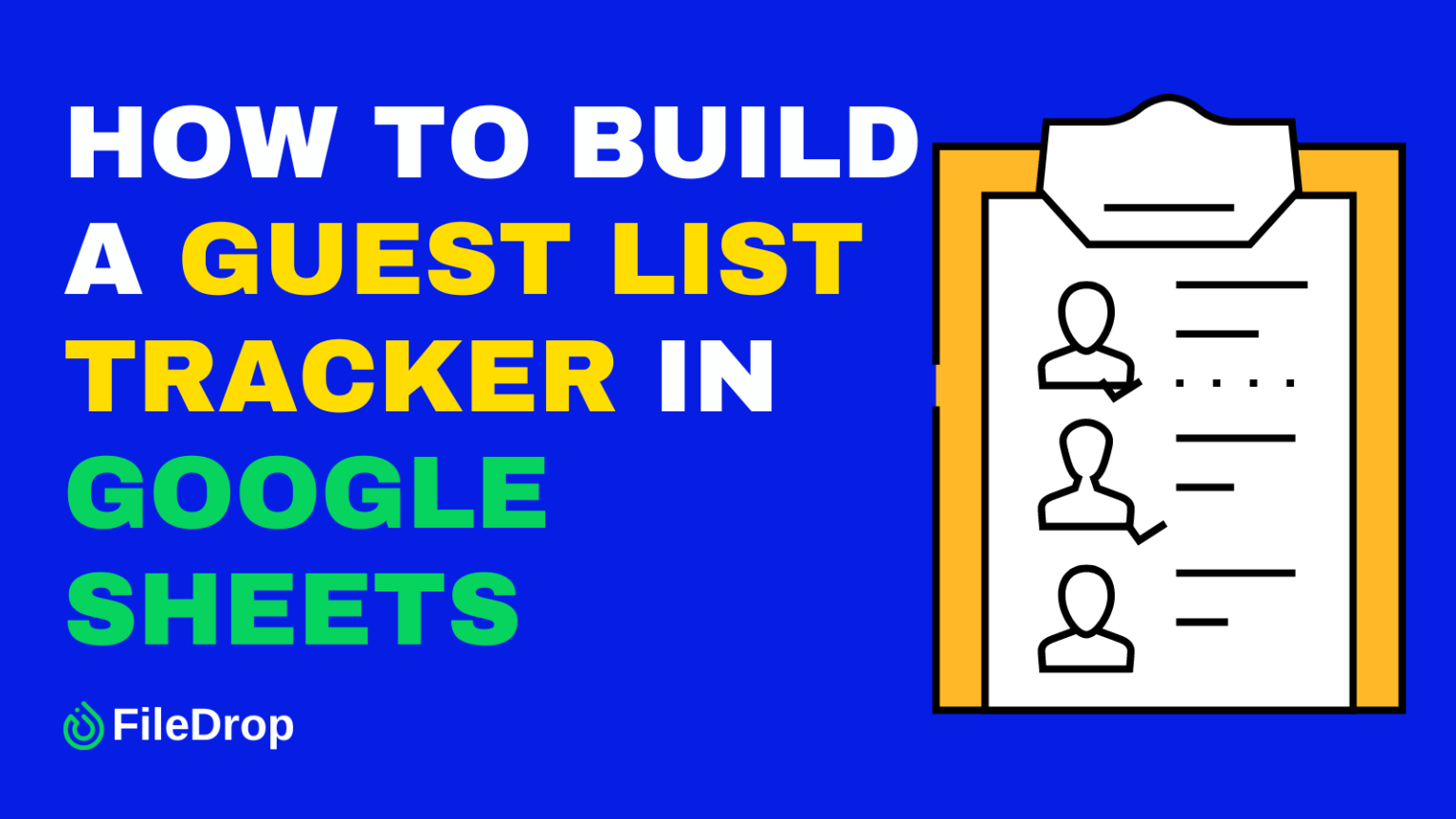 How to Build a Guest List Tracker in Google Sheets - FileDrop