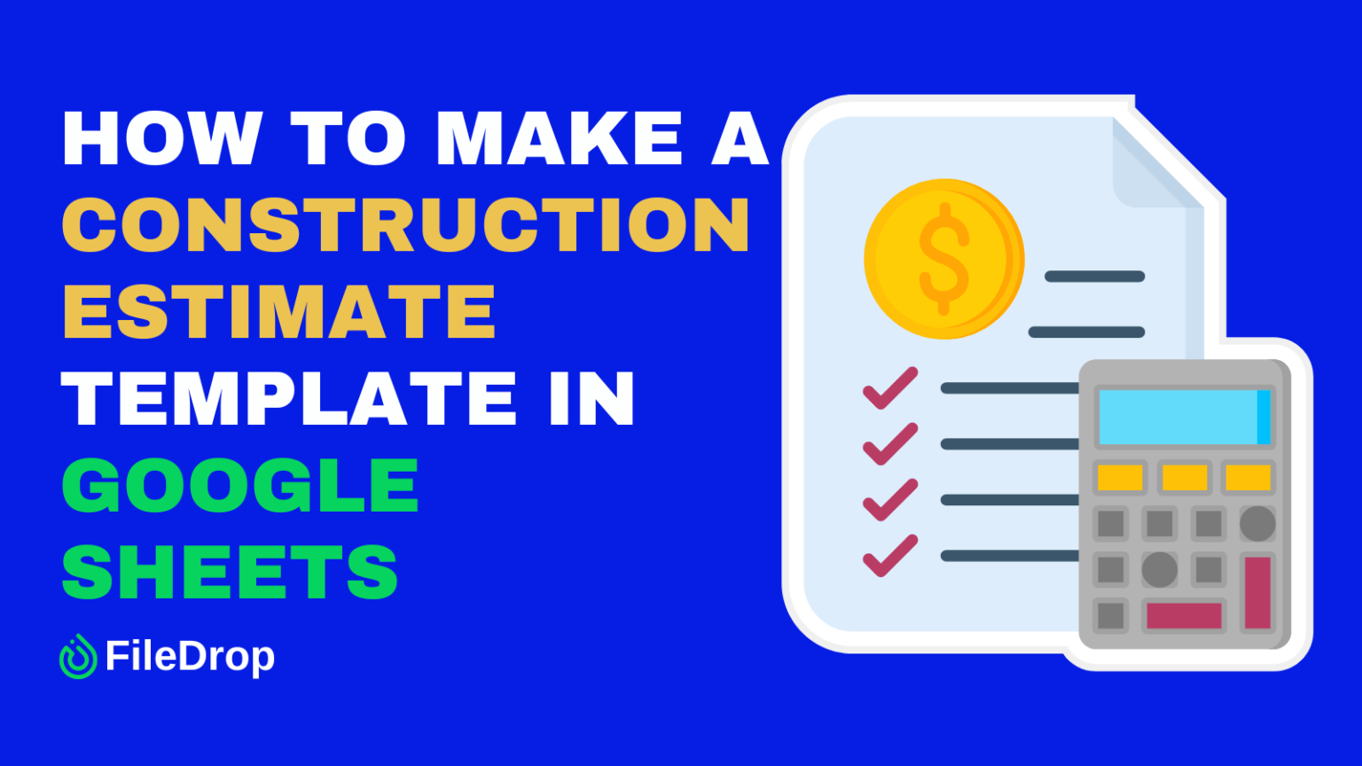 How to Make a Construction Estimate Template in Google Sheets - FileDrop