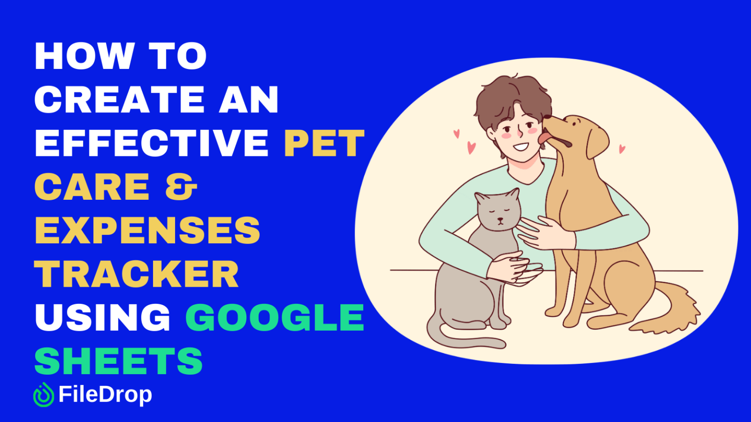 How to Create an Effective Pet Care & Expenses Tracker Using Google ...