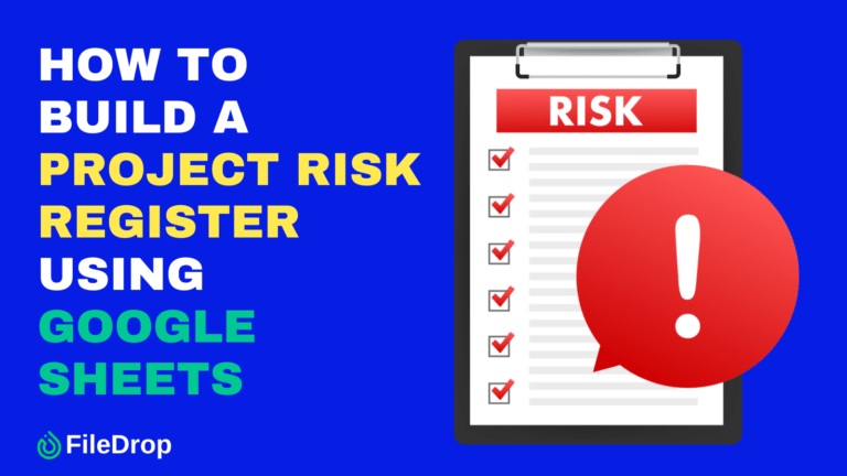 How to Build a Project Risk Register Using Google Sheets - FileDrop