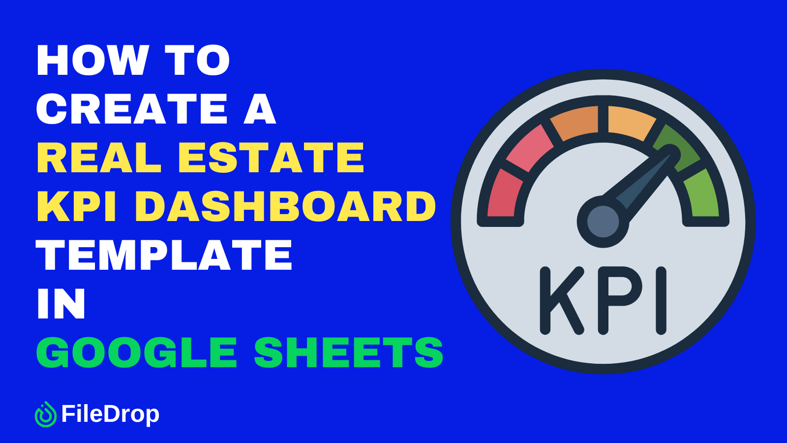 How to Create a Real Estate KPI Dashboard Template in Google Sheets - FileDrop