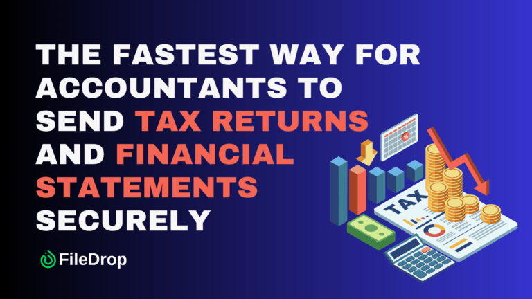 The Fastest Way for Accountants to Send Tax Returns and Financial ...