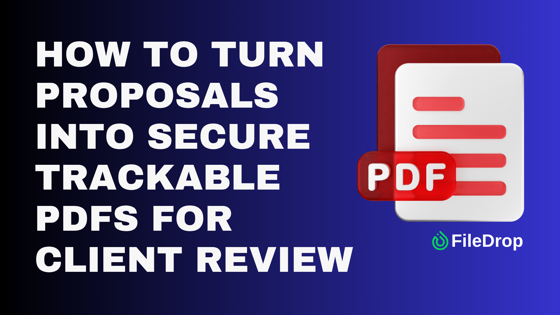 How to Turn Proposals into Secure Trackable PDF Links for Client Review ...