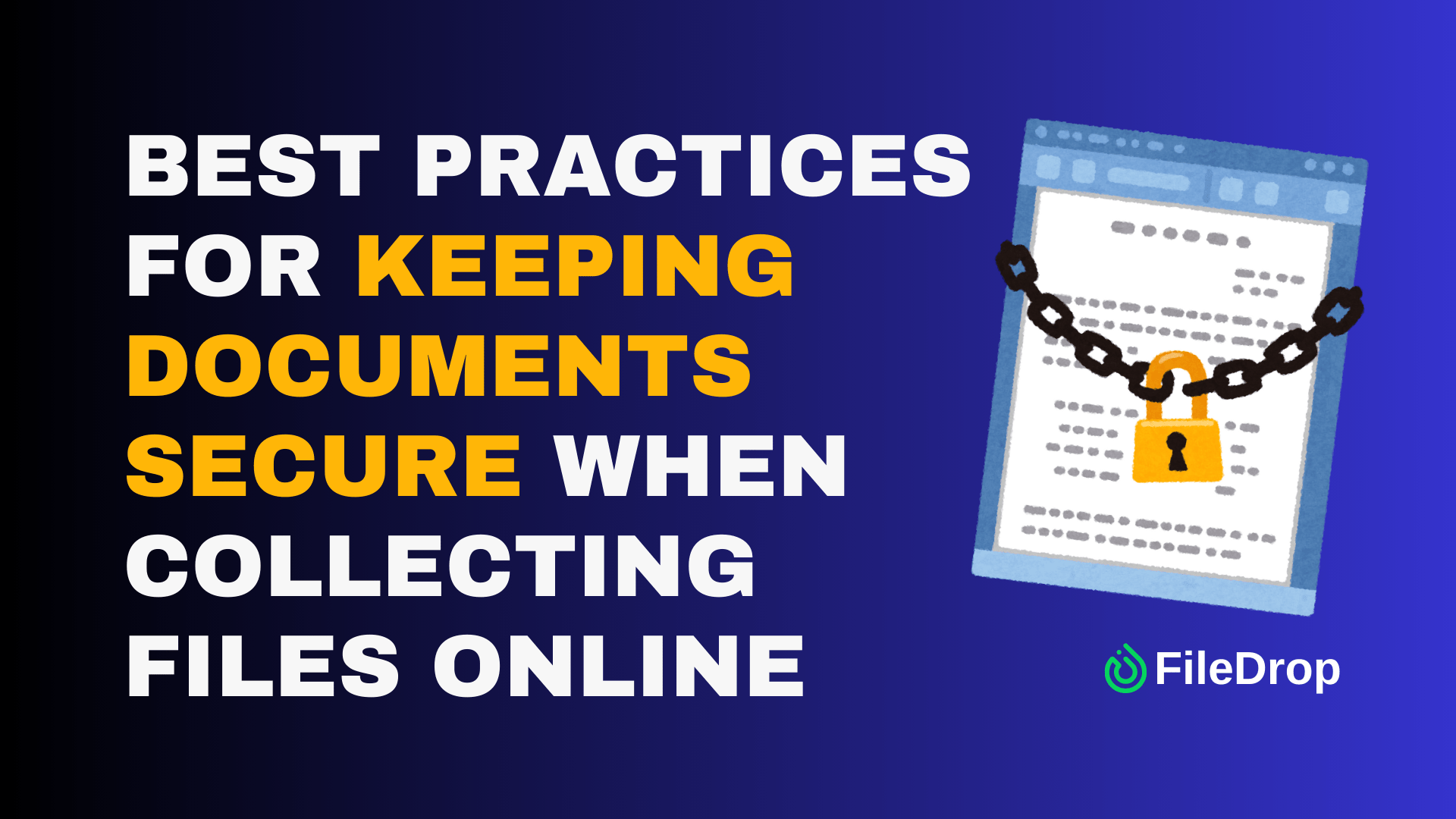 Best Practices for Keeping Documents Secure When Collecting Files ...